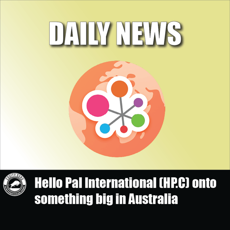 Hello Pal International (HP.C) onto something big in Australia - Equity ...