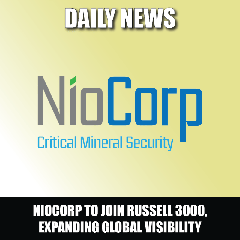 Niocorp Developments Set to Join Russell 3000 Index, Expanding Global ...
