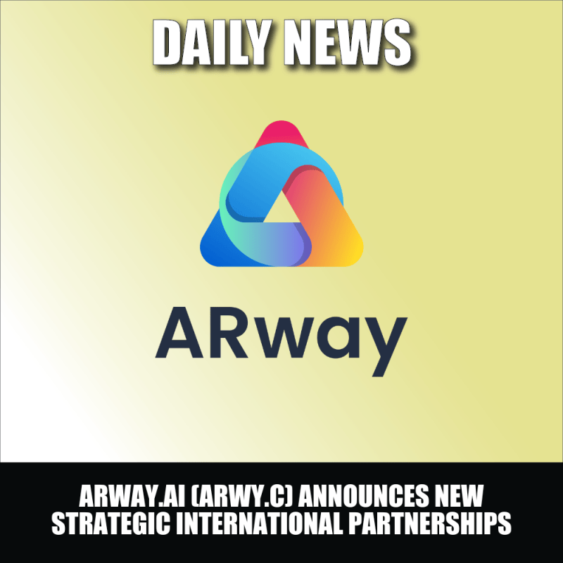 ARway.ai (ARWY.C) announces new strategic international partnerships ...