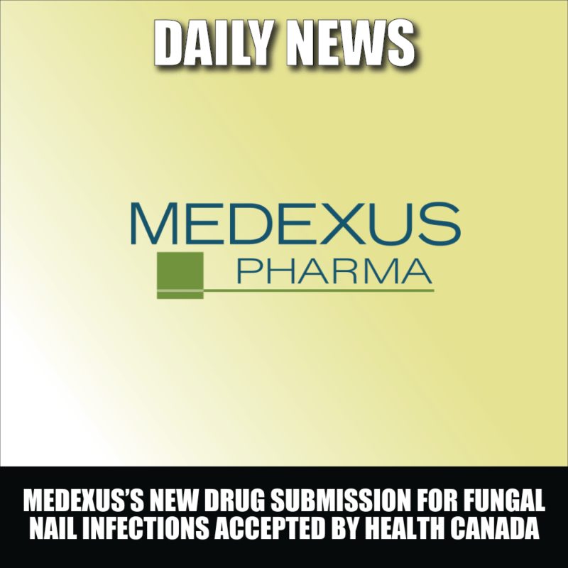 Medexus's (MDP.TO) new drug submission for fungal nail infections ...